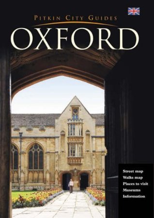 Oxford (Pitkin City Guides) by Annie Bullen | Goodreads