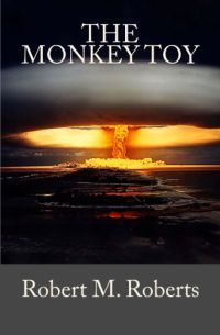 The Monkey Toy by Robert M. Roberts | Goodreads