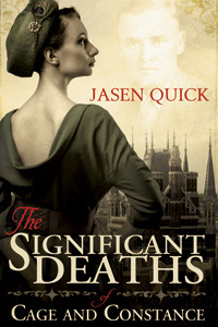 The Significant Deaths of Cage and Constance by Jasen Quick | Goodreads
