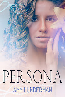 Persona (Persona, #1) by Amy Lunderman | Goodreads