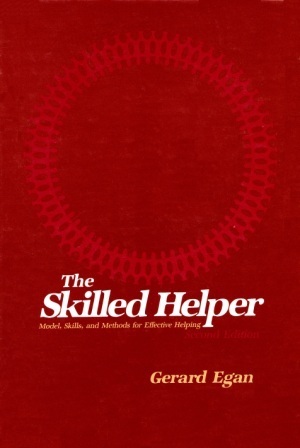 The Skilled Helper: Model, Skills, and Methods for Effective Helping by ...