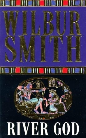 River God by Wilbur Smith | Goodreads