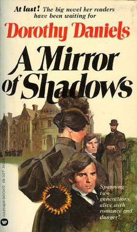 A Mirror of Shadows by Dorothy Daniels | Goodreads