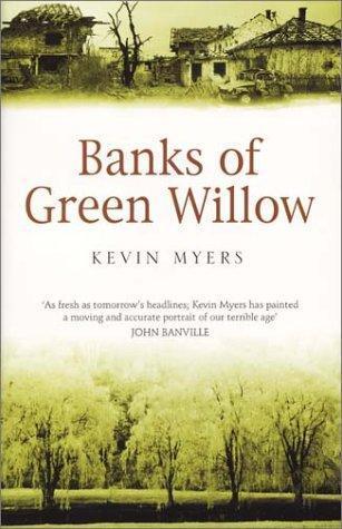 Banks of Green Willow by Kevin Myers | Goodreads