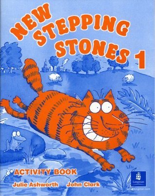New Stepping Stones 1. Activity Book by Julie Ashworth | Goodreads
