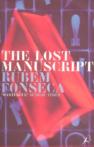 The Lost Manuscript by Rubem Fonseca | Goodreads