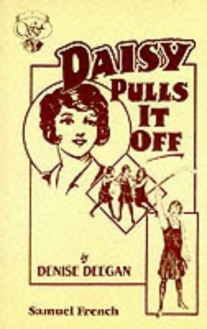 Daisy Pulls It Off: A Comedy by Denise Deegan | Goodreads