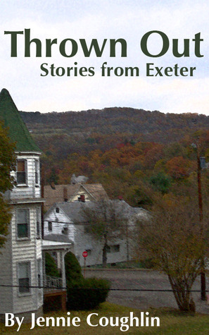 Thrown Out: Stories from Exeter by Jennie Coughlin | Goodreads