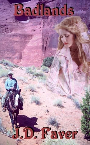 The Doctor's Choice ~ Badlands by J.D. Faver | Goodreads