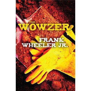 The Wowzer by Frank Wheeler Jr. | Goodreads