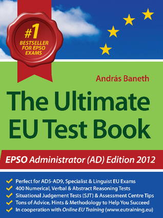 The Ultimate EU Test Book: EPSO Administrator (AD) Edition 2012 by ...