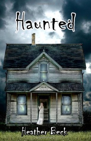 Haunted by Heather Beck | Goodreads