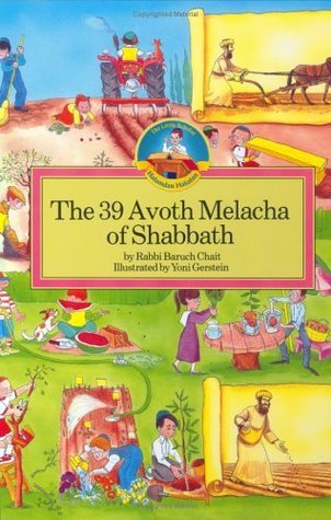 The 39 Avoth Melacha of Shabbath by Baruch Chait | Goodreads