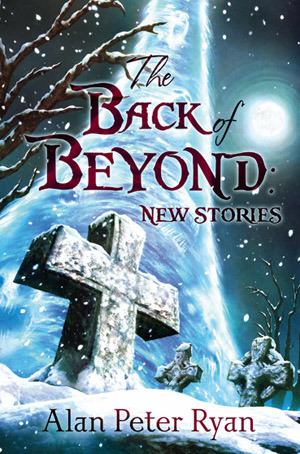The Back of Beyond: New Stories by Alan Peter Ryan | Goodreads