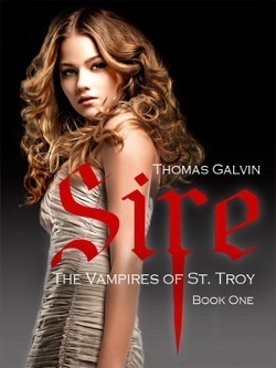 Sire (The Vampires of St. Troy, #1) by Thomas Galvin | Goodreads