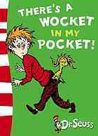 There's a Wocket in My Pocket! by Dr. Seuss | Goodreads