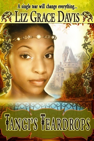 Tangi's Teardrops by Liz Grace Davis | Goodreads