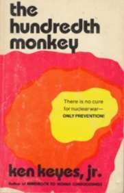 Hundredth Monkey by Ken Keyes Jr. | Goodreads