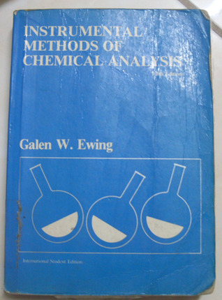 Instrumental Methods of Chemical Analysis by Galen Wood Ewing | Goodreads