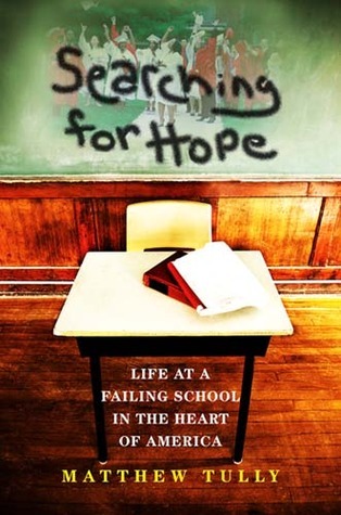 Searching for Hope: Life at a Failing School in the Heart of America by ...