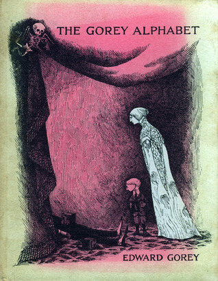 The Gorey Alphabet by Edward Gorey | Goodreads