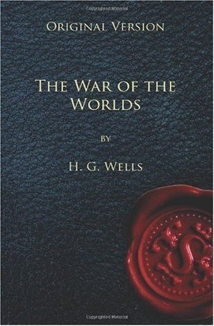 The War of the Worlds - Original Version by H.G. Wells | Goodreads