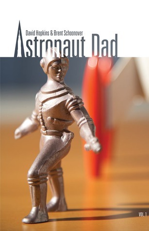 Astronaut Dad by David Hopkins | Goodreads