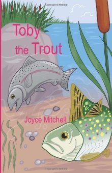 Toby the Trout by Joyce Mitchell | Goodreads
