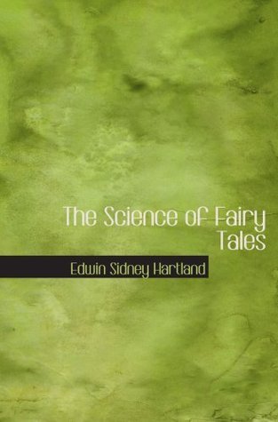 The Science of Fairy Tales: an Enquiry Into Fairy Mythology by Edwin ...