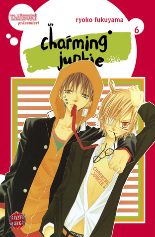 Charming Junkie 06 by Ryōko Fukuyama | Goodreads