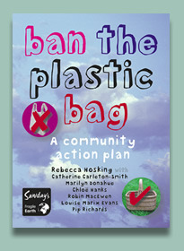 Ban the Plastic Bag: A Community Action Plan for a Carrier Bag Free ...