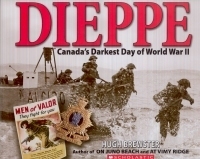 Dieppe: Canada's Darkest Day of World War II by Hugh Brewster | Goodreads
