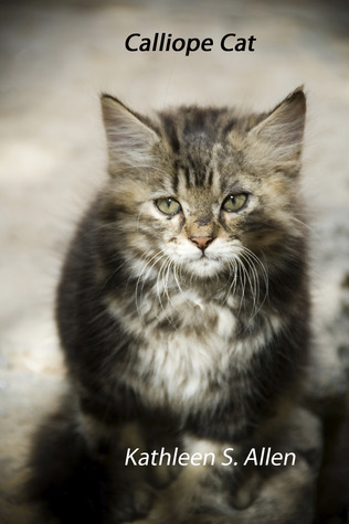 Calliope Cat by Kathleen S. Allen | Goodreads