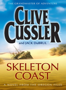 Skeleton Coast by Clive Cussler and Jack DuBrul | Goodreads
