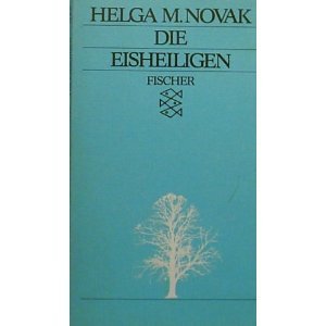 Die Eisheiligen by Helga M. Novak | Goodreads