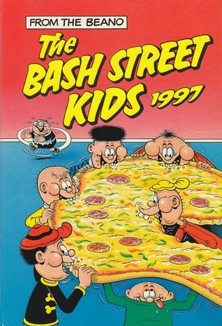 Bash Street Kids Annual: 1997 by D.C. Thomson & Company Limited | Goodreads
