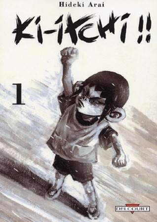 Ki-itchi !! Tome 1 by Hideki Arai | Goodreads