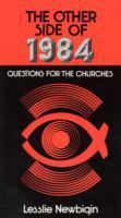 The other side of 1984 by Lesslie Newbigin | Goodreads