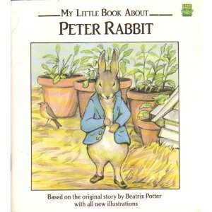My Little Book About Peter Rabbit by Beatrix Potter | Goodreads