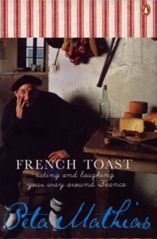 French Toast by Peta Mathias | Goodreads