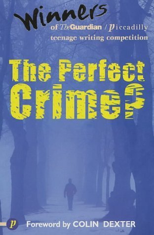 The Perfect Crime: The Guardian / Piccadilly Writing Competition for ...