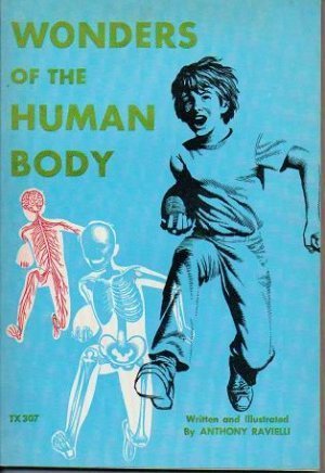 Wonders of the Human Body by Anthony Ravielli | Goodreads