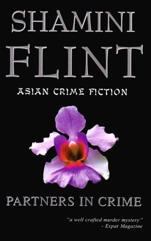 Partners in Crime: Asian Crime Fiction Series by Shamini Flint | Goodreads