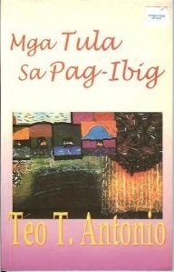 Mga Tula Sa Pag-Ibig by Teo T. Antonio | Goodreads