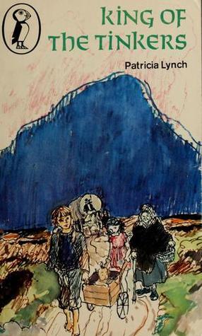 King of the Tinkers by Patricia Lynch | Goodreads