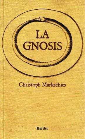 La gnosis by Christoph Markschies | Goodreads