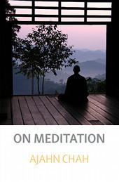On Meditation by Ajahn Chah | Goodreads