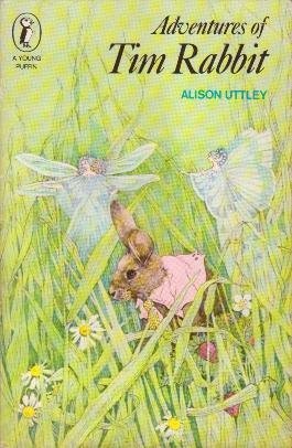 Adventures of Tim Rabbit (Puffin Books) by Alison Uttley | Goodreads