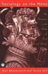 Sociology on the Menu: An Invitation to the Study of Food and Society ...