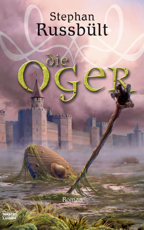 Die Oger by Stephan Russbült | Goodreads